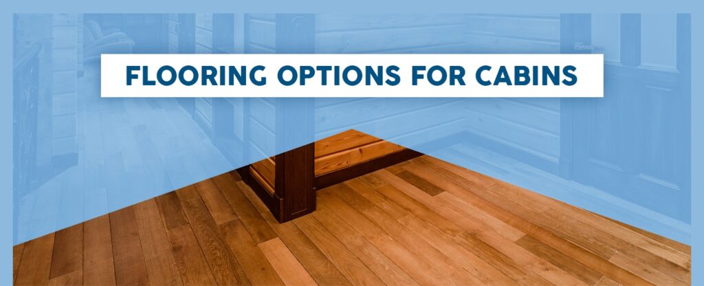 Cabin Flooring Ideas | 50 Floor