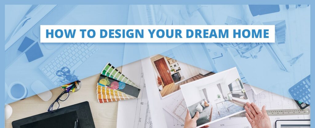 How to Design Your Dream Home | 50Floor
