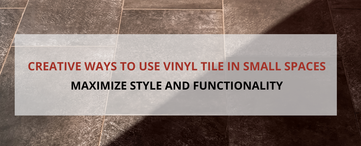 How to Use Vinyl Tile in Small Spaces | 50Floor
