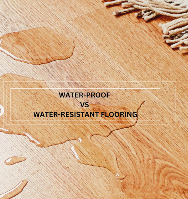 Waterproof Vs Water-Resistant Flooring | 50Floor