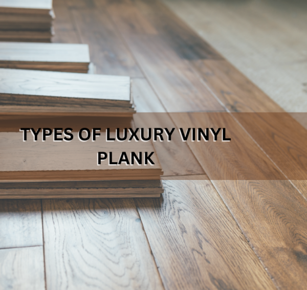 Types of Luxury Vinyl Plank (LVP) Floors | 50Floor
