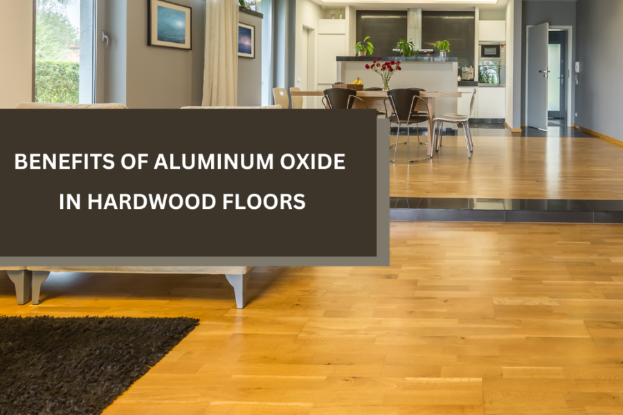 Benefits of Aluminum Oxide Hardwood Floor Finish | 50Floor