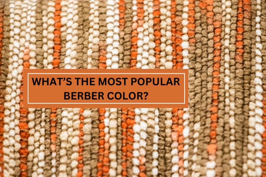 Choosing the Most Popular Berber Carpet Color for Your Home | 50 Floor